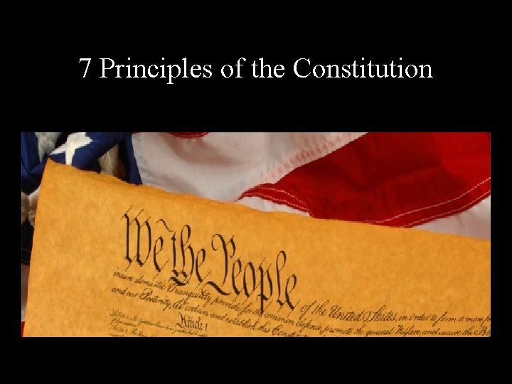 7 Principles of the Constitution Article VI defines