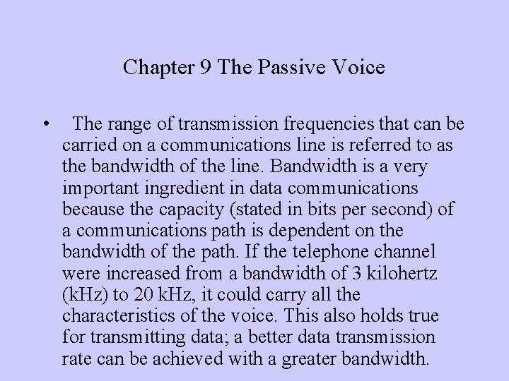 Chapter 9 The Passive Voice The range of
