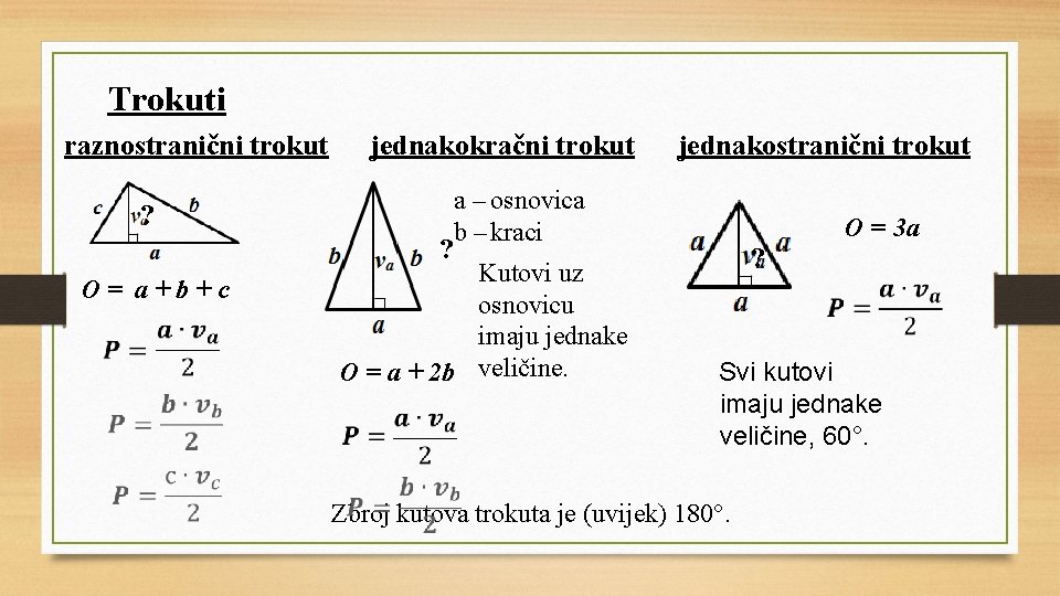 FORMULE GEOMETRIJSKI LIKOVI Trokuti raznostranini trokut jednakokrani ...