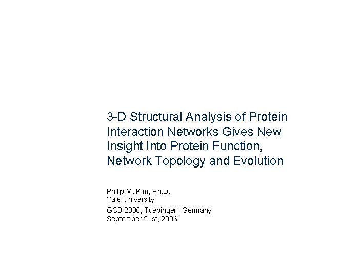 3 D Structural Analysis of Protein Interaction Networks