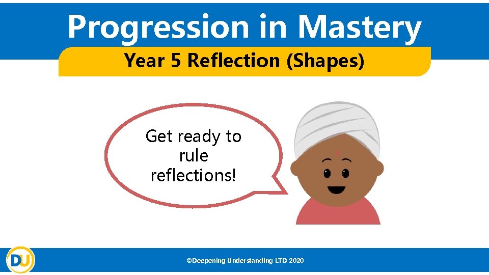 Progression in Mastery Year 5 Reflection Shapes Get