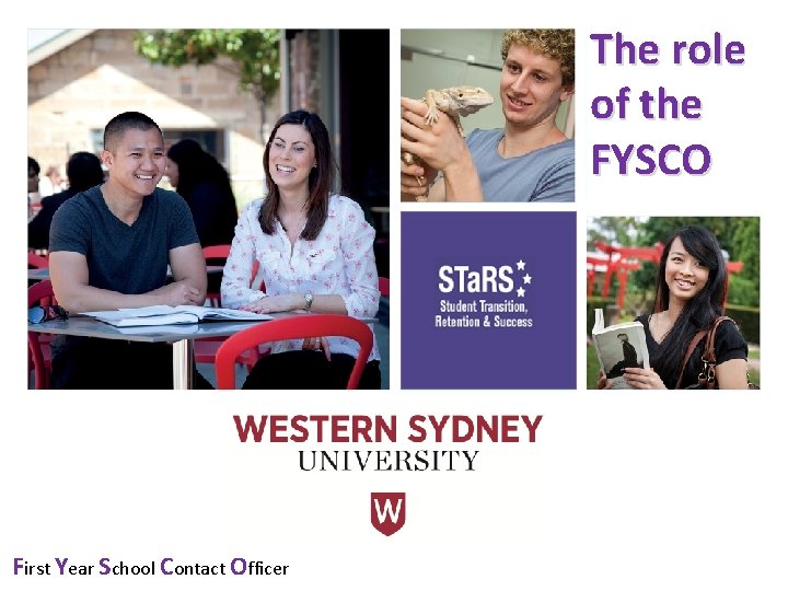 The role of the FYSCO First Year School