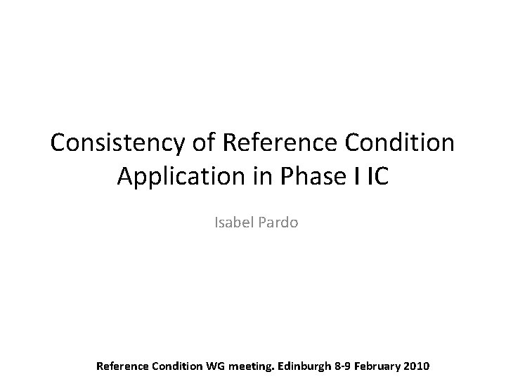 Consistency of Reference Condition Application in Phase I