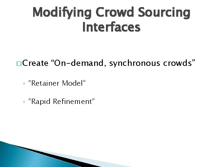 Crowds in Two Seconds Enabling Realtime Crowd Powered