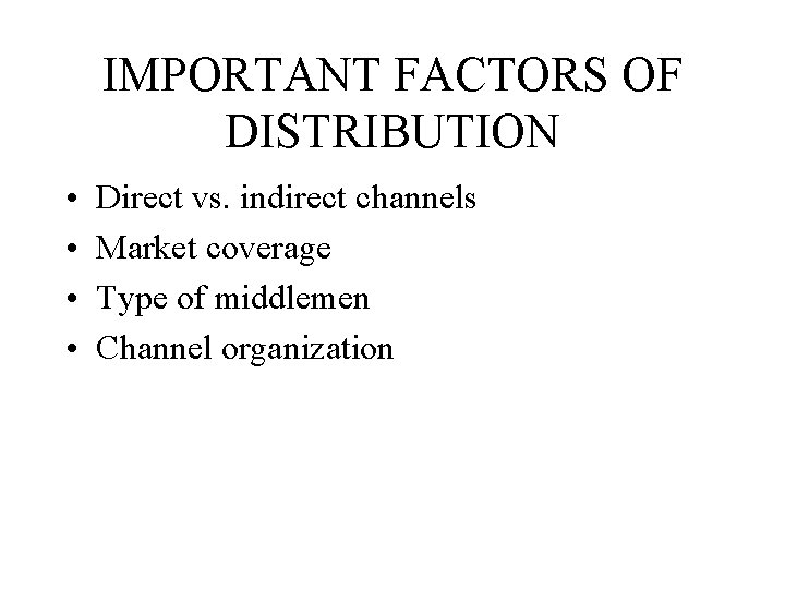 ELEMENTS OF DISTRIBUTION Marketing Management Session 9 November