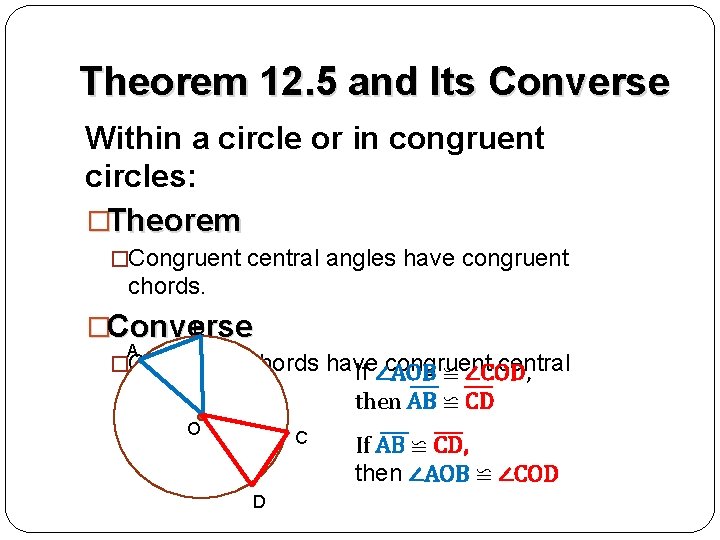 12 2 Chords and Arcs Objectives To use