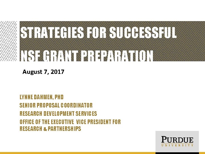 STRATEGIES FOR SUCCESSFUL NSF GRANT PREPARATION August 7