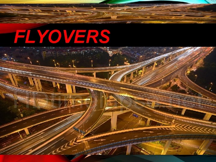 FLYOVERS Define Flyover A flyover is a structure