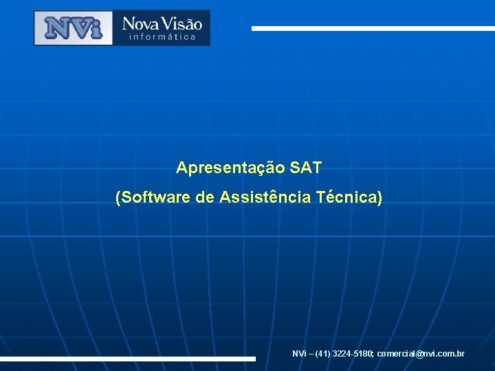 Apresentao SAT Software de Assistncia Tcnica NVi 41