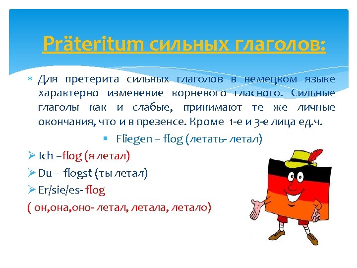 Infinitiv Imperfekt Partizip II haben hatte gehabt sein