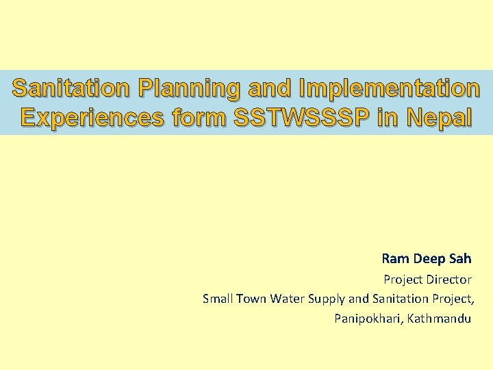 Sanitation Planning and Implementation Experiences form SSTWSSSP in