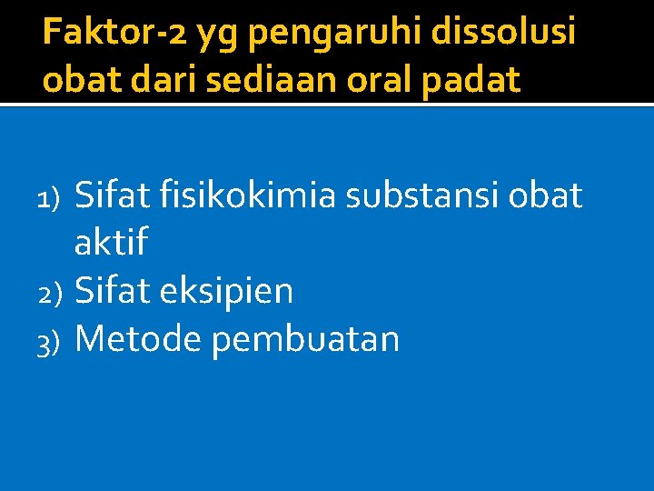 MATERI KULIAH BIOFARMASETIKA PROSES BIOFARMASETIKA Awal P Kusumadewi