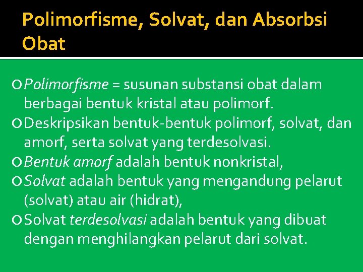 MATERI KULIAH BIOFARMASETIKA PROSES BIOFARMASETIKA Awal P Kusumadewi