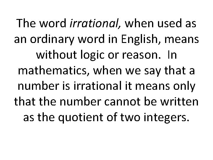 Rational and Irrational Numbers Warm Up Write each