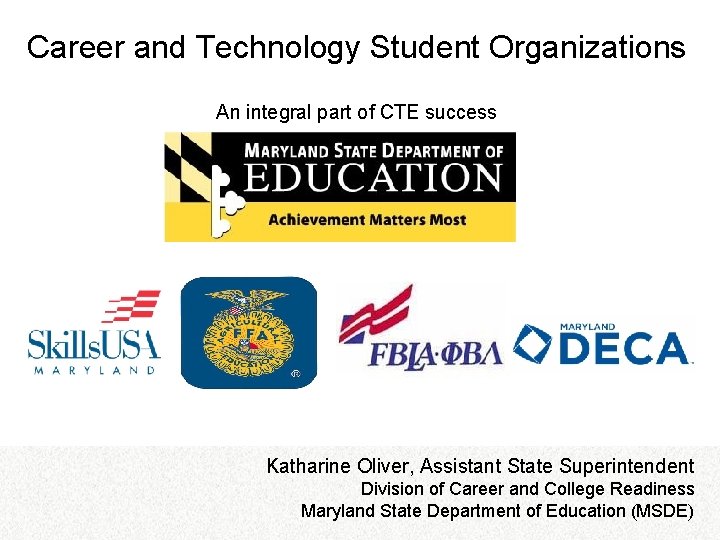 Career and Technology Student Organizations An integral part