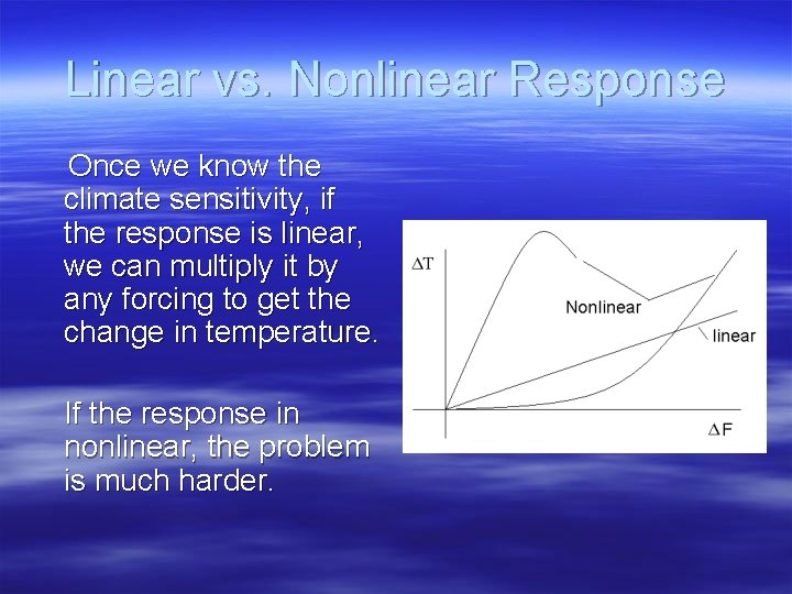 Climate Forcing and Feedback We looked at how