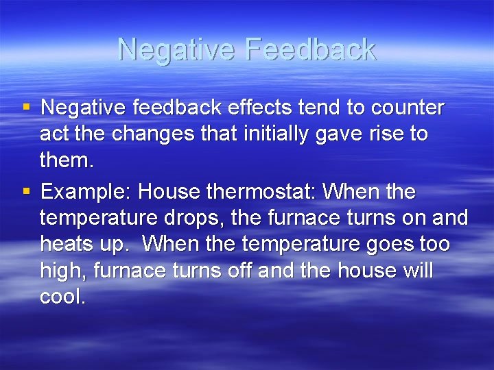 Climate Forcing and Feedback We looked at how