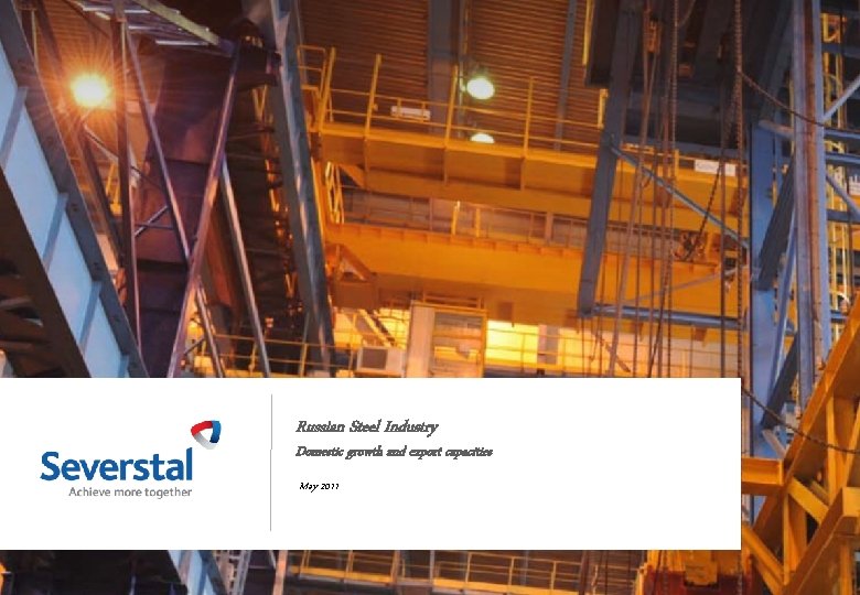 Russian Steel Industry Domestic growth and export capacities