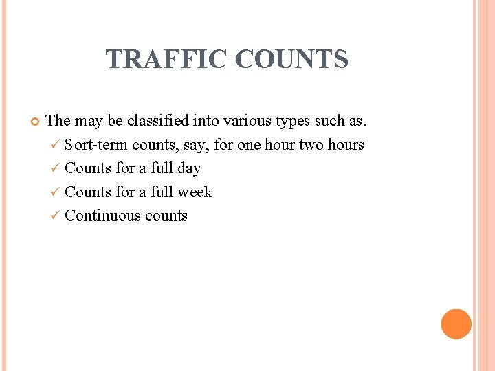 LECTURE 05 TRAFFIC TURNING TENDENCY SURVEY TRANSPORTATION SURVEYS