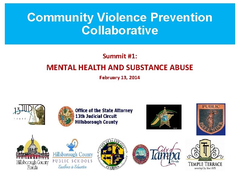 Community Violence Prevention Collaborative Summit 1 MENTAL HEALTH