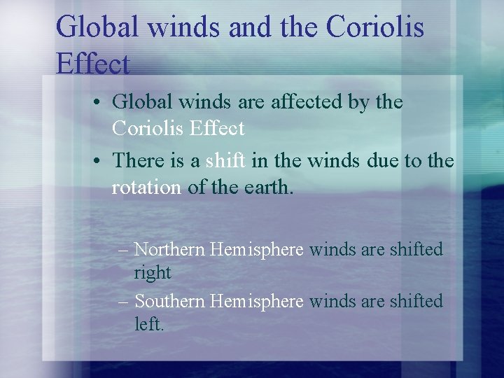 Global Winds What are they These are winds