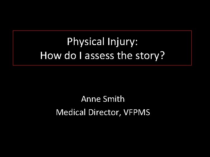 Physical Injury How do I assess the story