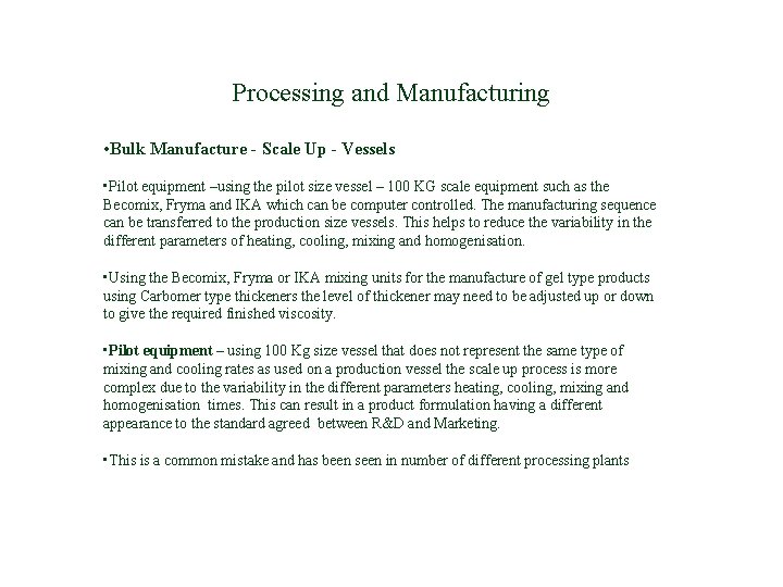 Processing and Manufacturing 1 Information transfer 2 Bulk