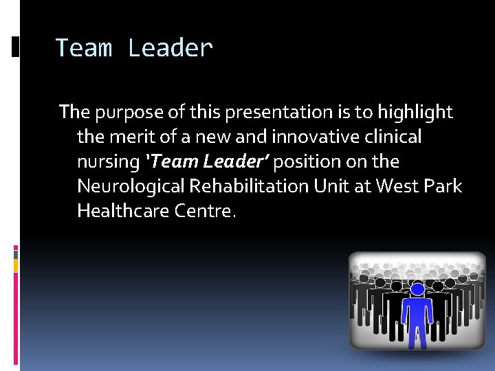 Neurological Rehabilitation TEAM LEADER Clinical Leadership Clinical ...