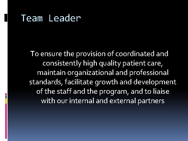 Neurological Rehabilitation TEAM LEADER Clinical Leadership Clinical ...