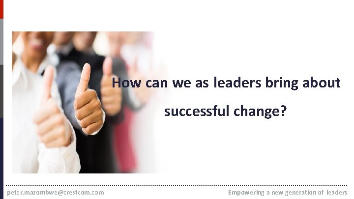 Changing Beliefs the Key to Successful Change Presented