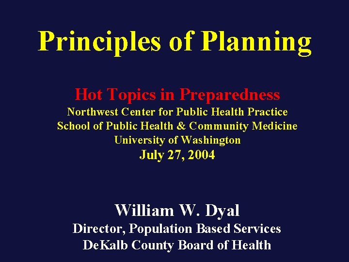 Principles of Planning Hot Topics in Preparedness Northwest