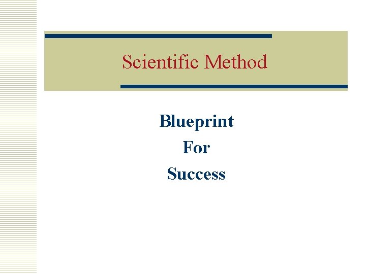Scientific Method Blueprint For Success Define the Problem