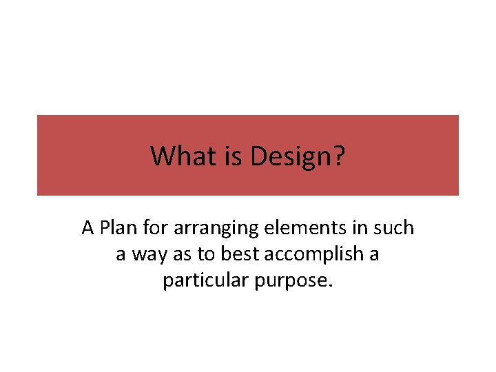 What is Design A Plan for arranging elements
