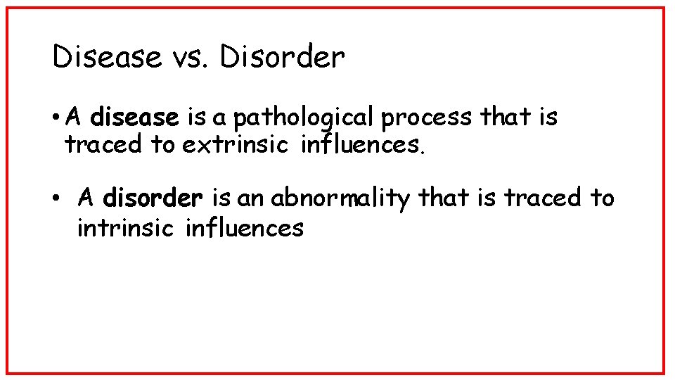 Disease Pathology Disease vs Disorder A disease is