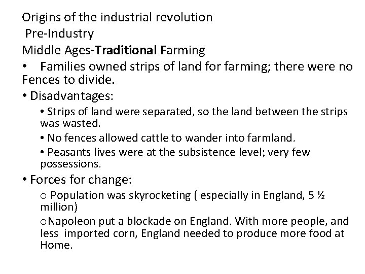 Origins of the industrial revolution PreIndustry Middle AgesTraditional