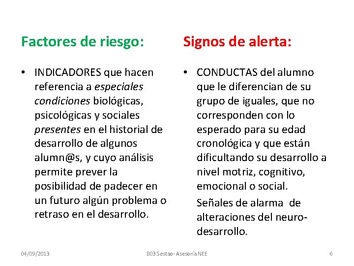 FACTORES DE RIESGO Y SIGNOS DE ALERTA EN