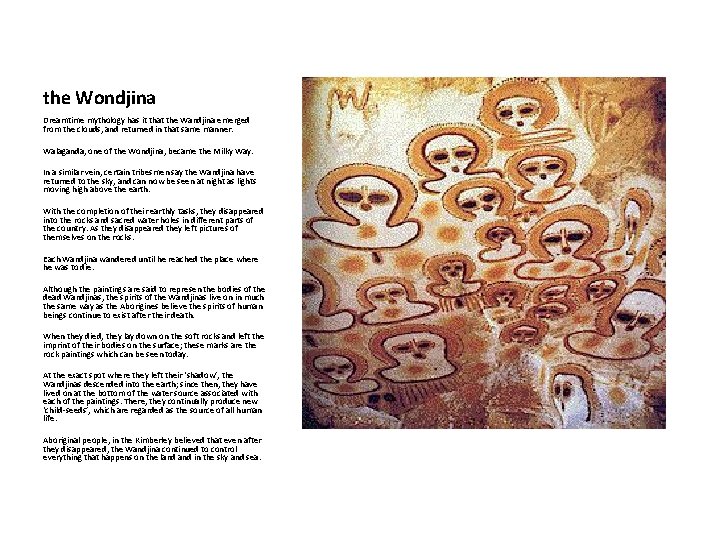 Aboriginal cave art the Wondjina Dreamtime mythology has