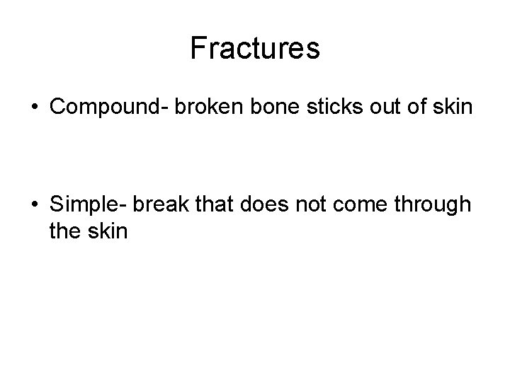 Skeletal System Functions Support framework of the body