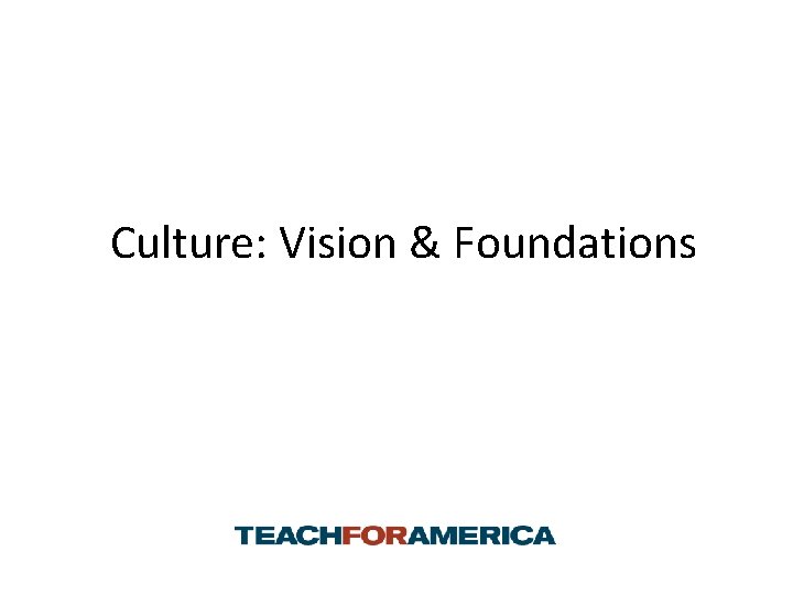 Culture Vision Foundations Do Now Circle the top