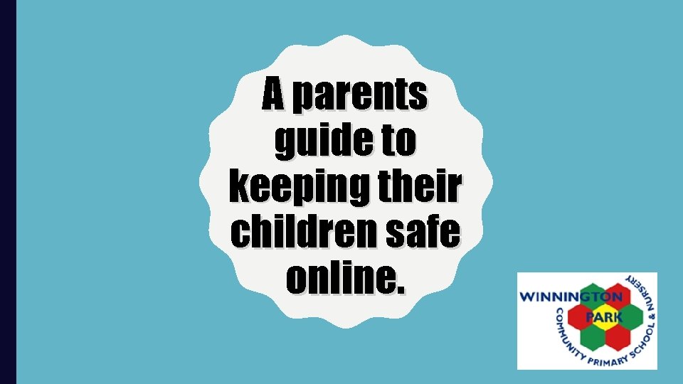 A parents guide to keeping their children safe
