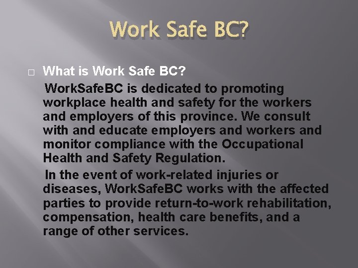 WORK SAFE Work Safe BC What is Work