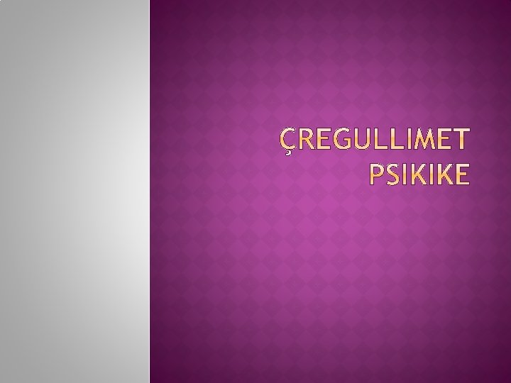 Neurozat Psikozat regullimet e karakterit Neurozat paraqesin forma