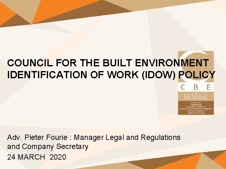 COUNCIL FOR THE BUILT ENVIRONMENT IDENTIFICATION OF WORK