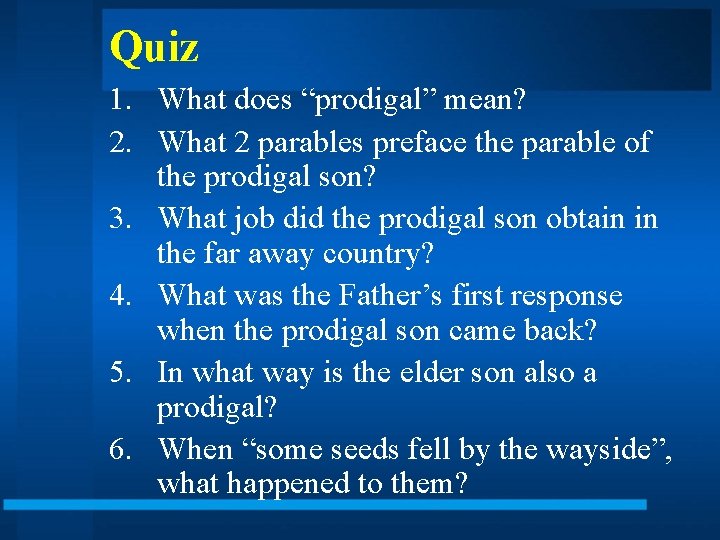 Parable of the Sower Prodigal Son The New