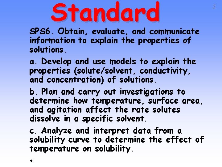 1 Properties of Solutions Standard SPS 6 Obtain