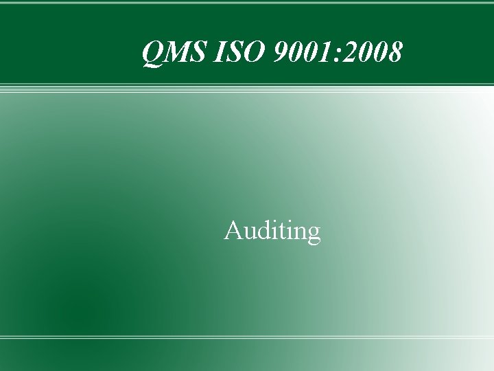 QMS ISO 9001 2008 Introduction to QMS 9001