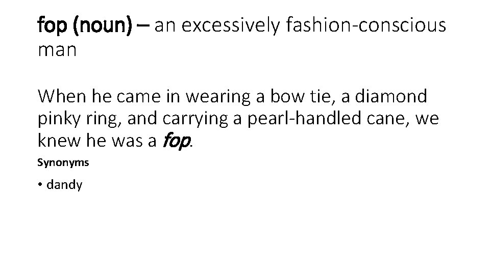 ACT Power Plus Vocabulary Lesson Five fop noun