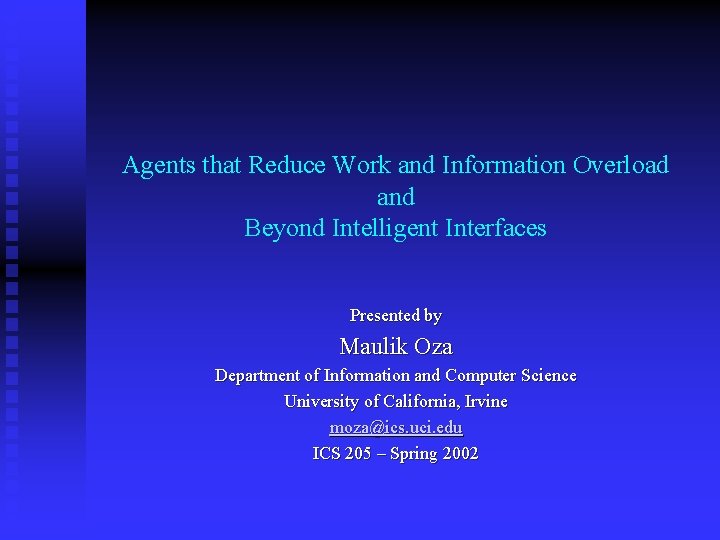 Agents that Reduce Work and Information Overload and