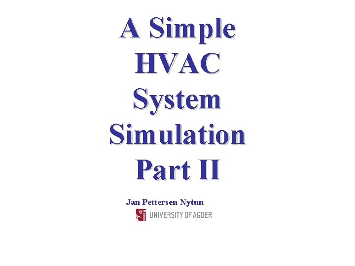 A Simple HVAC System Simulation Part II Jan