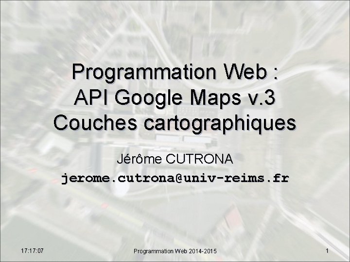 Programmation Web API Google Maps v 3 Couches